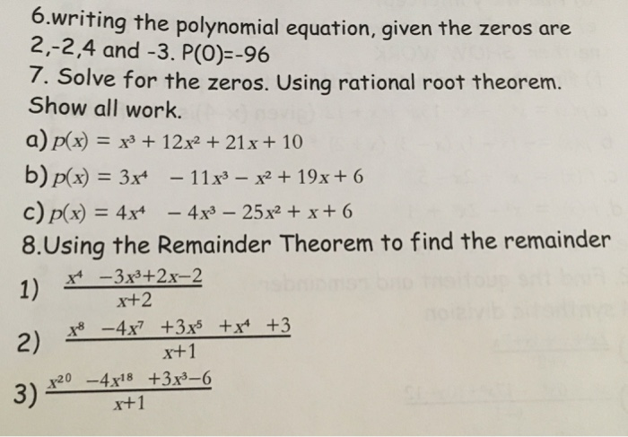 Solved 6.writing the polynomial equation, given the zeros | Chegg.com