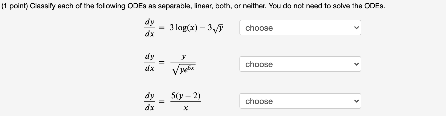 Solved (1 point) Classify each of the following ODEs as | Chegg.com