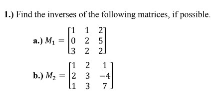 1.) Find the inverses of the following matrices, if | Chegg.com