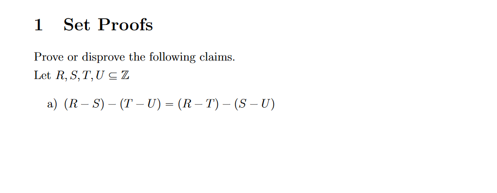 Solved 1 Set Proofs Prove or disprove the following claims. | Chegg.com