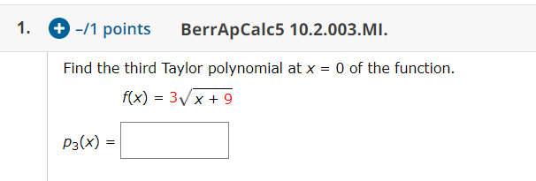 Solved Find the third Taylor polynomial at x = 0 of the | Chegg.com