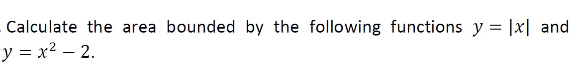 Solved Calculate the area bounded by the following functions | Chegg.com