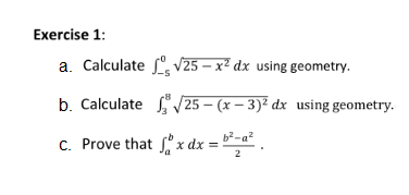 Solved Exercise 1: a. Calculate 's V25 – x2 dx using | Chegg.com