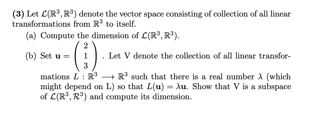Solved (3) Let L(R3, R3) denote the vector space consisting | Chegg.com