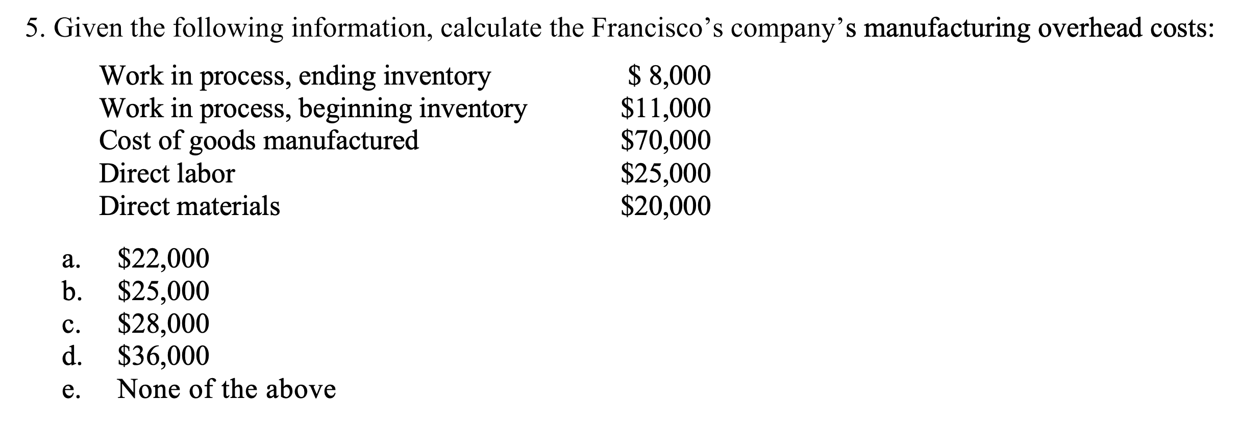 Solved 5. Given the following information, calculate the | Chegg.com
