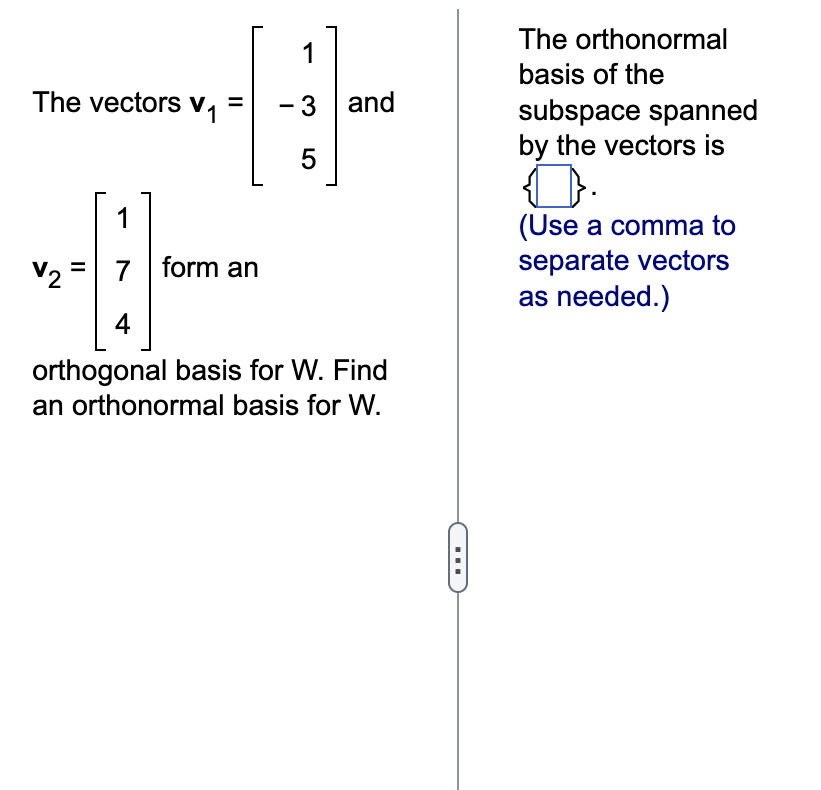 Solved The vectors v1=⎣⎡1−35⎦⎤ and basis of the subspace | Chegg.com