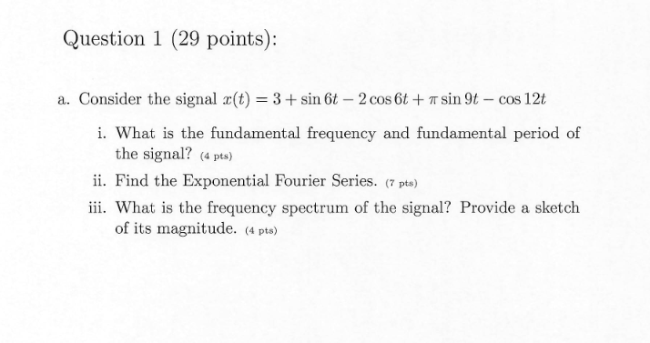 Solved Question 1 (29 points): a. Consider the signal x(t) = | Chegg.com