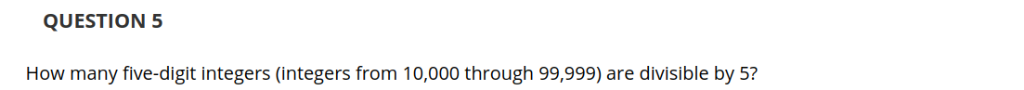Solved QUESTION 5 How many five-digit integers (integers | Chegg.com