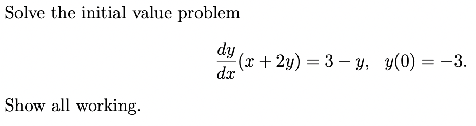 Solved Solve the initial value problem dy (x + 2y) = 3 – y, | Chegg.com