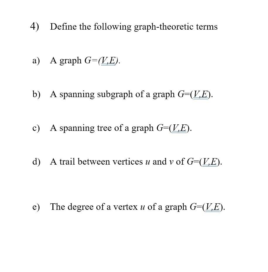 Solved 4) Define the following graph-theoretic terms a) A | Chegg.com