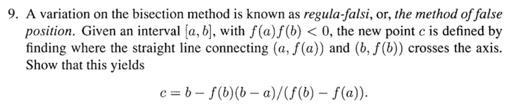 Solved 9. A variation on the bisection method is known as | Chegg.com