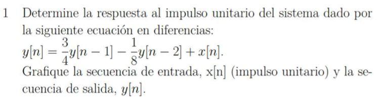 Solved 1 Determine la respuesta al impulso unitario del | Chegg.com