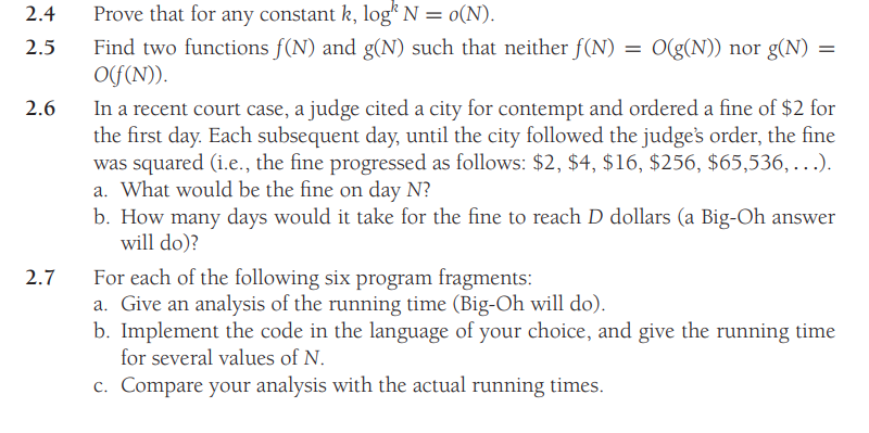 Solved 2.4 ﻿Prove that for any constant k,logkN=o(N).2.5 | Chegg.com