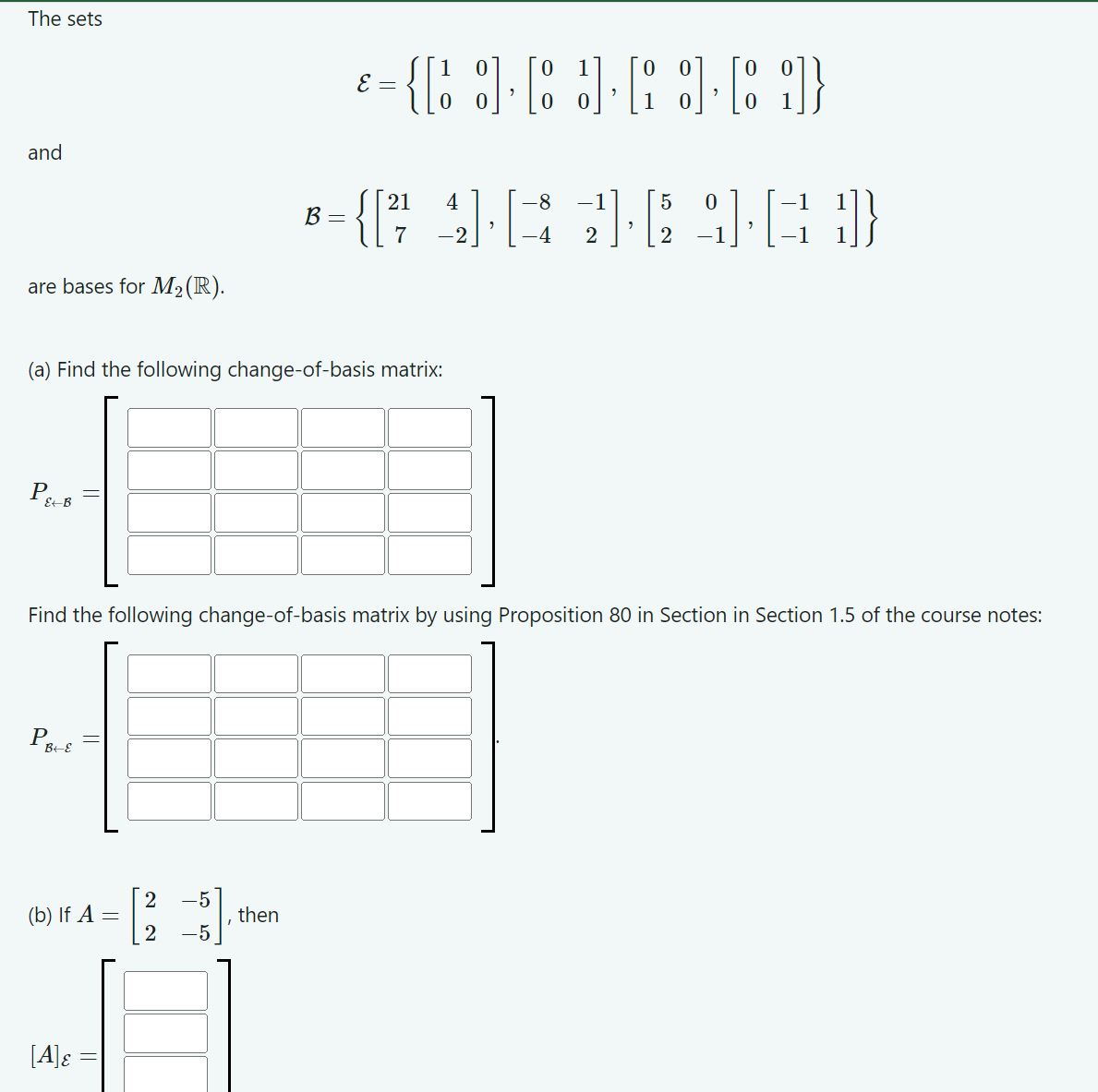 Solved The sets E={[1000],[0010],[0100],[0001]} and | Chegg.com