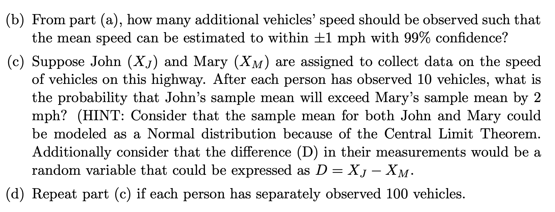 Solved (*) The average speed of vehicles on a highway is | Chegg.com