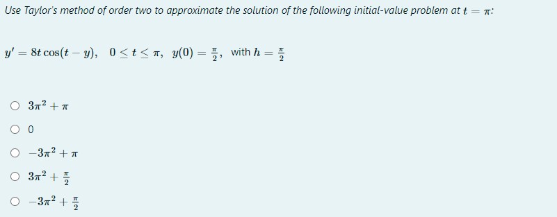 Solved Use Taylor's method of order two to approximate the | Chegg.com