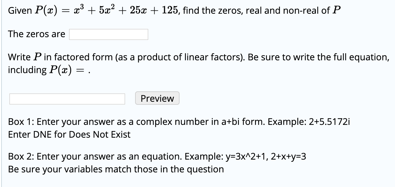 Solved Given P(x) = x3 + 5x2 + 25x + 125, find the zeros, | Chegg.com