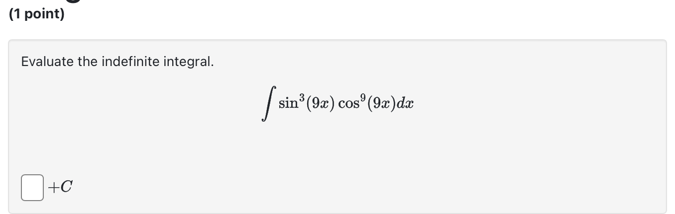 Solved (1 ﻿point)Evaluate the indefinite | Chegg.com