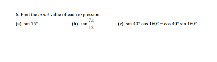 Solved 6. Find the exact value of each expression. 77 (a) | Chegg.com
