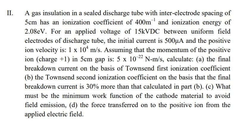 A gas insulation in a sealed discharge tube with | Chegg.com