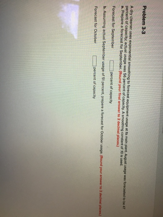 Solved Problem 3-3 A dry cleaner uses exponential smoothing | Chegg.com