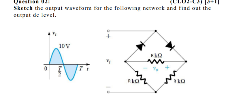 Solved Question 02 Sketch The Output Waveform For The 