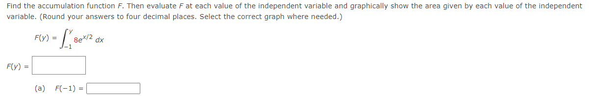 Solved Find the accumulation function F. Then evaluate F at | Chegg.com