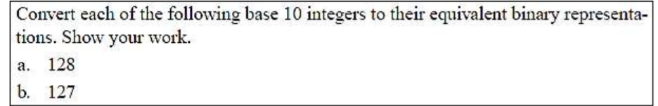 Solved Convert each of the following base 10 integers to | Chegg.com