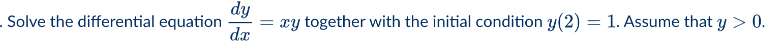 Solved Solve the differential equation dxdy=xy together with | Chegg.com