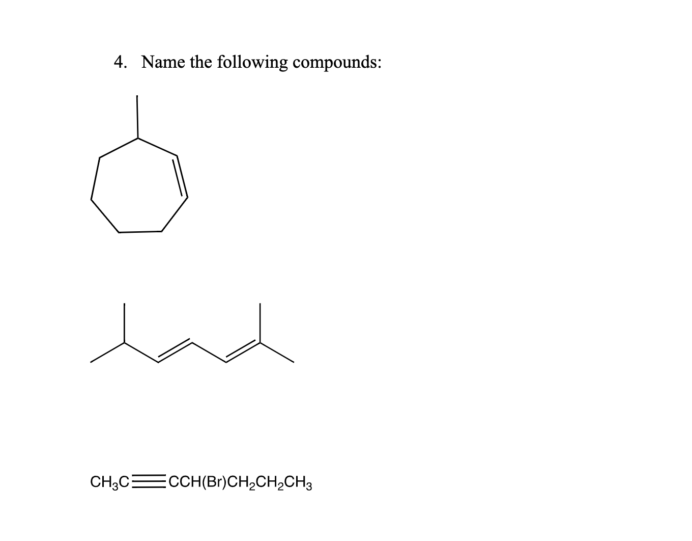 Solved 4. Name the following compounds: | Chegg.com