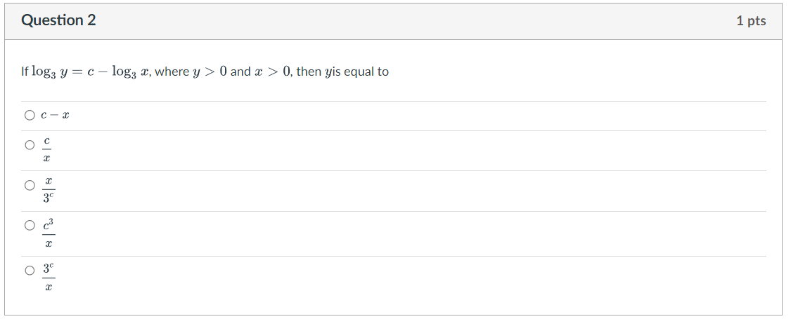 Solved If log3y=c−log3x, where y>0 and x>0, then y is equal | Chegg.com Solved If log3y=c−log3x, where y>0 and x>0, then y is equal | Chegg.com