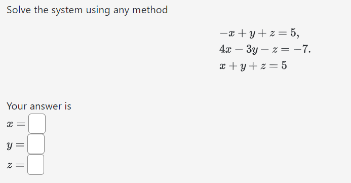 Solved Solve the system using any | Chegg.com