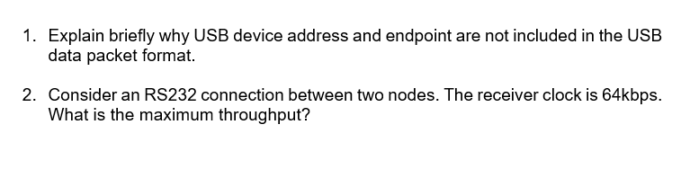 Solved 1. Explain briefly why USB device address and | Chegg.com