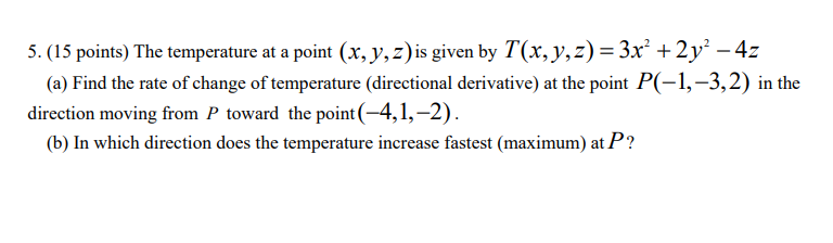 Solved 5. (15 points) The temperature at a point (x,y,z) is | Chegg.com