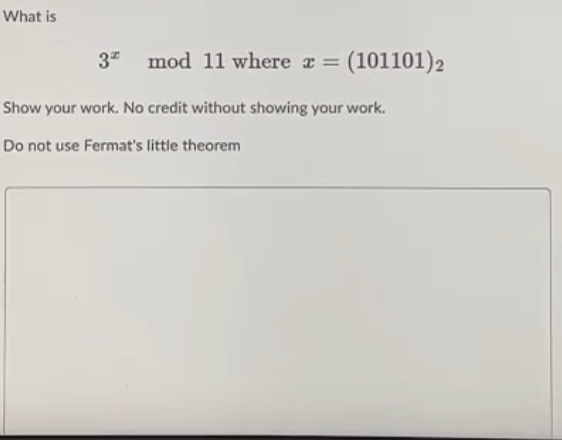 Solved What is 3x mod 11 where x = (101101)2 Show your work. | Chegg.com