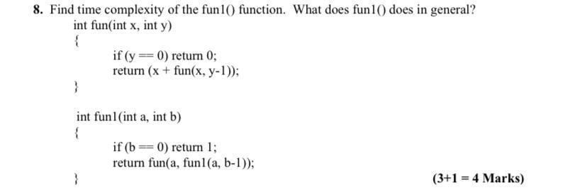 Solved 8. Find time complexity of the fun1() function. What | Chegg.com