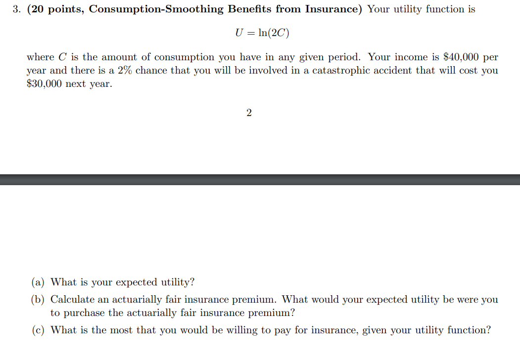 Solved U=ln(2C) where C is the amount of consumption you | Chegg.com