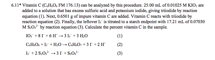 Solved 6.11* Vitamin C (C.H.O. FM 176.13) can be analyzed by | Chegg.com