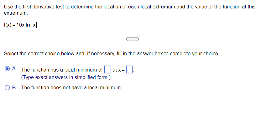 Solved Use the first derivative test to determine the | Chegg.com