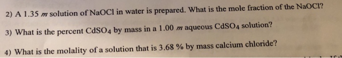 Solved 2) A 1.35 m solution of NaoCI in water is prepared. | Chegg.com