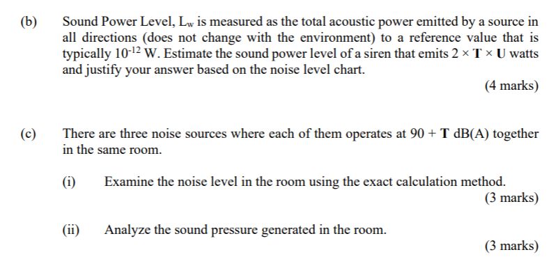 Solved () Sound Power Level, Lw is measured as the total | Chegg.com