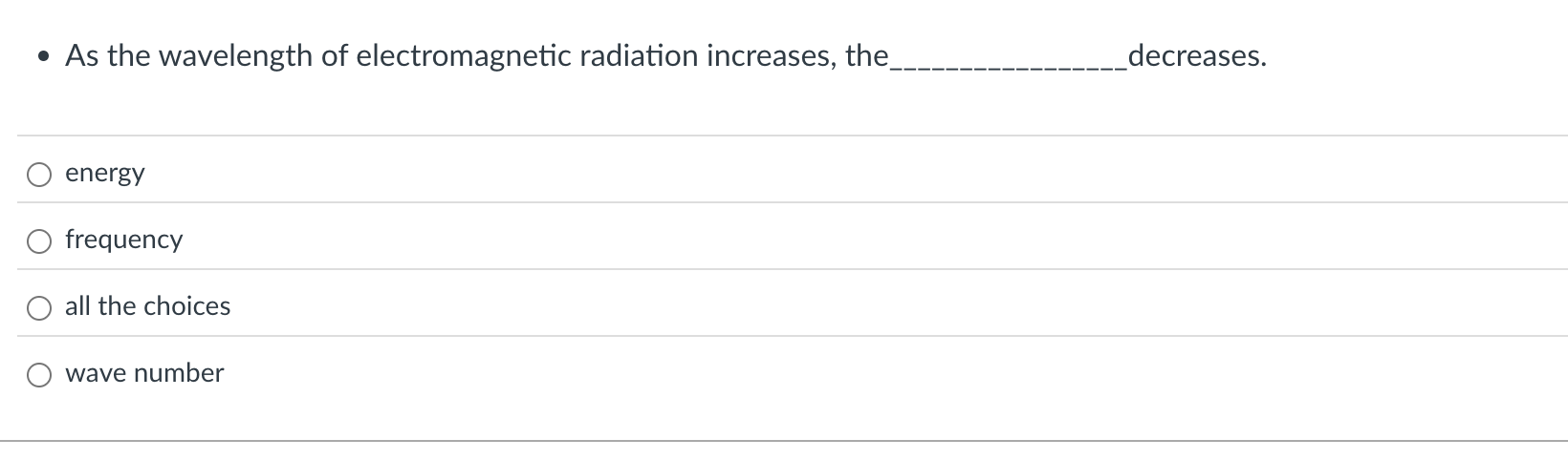Solved As the wavelength of electromagnetic radiation | Chegg.com