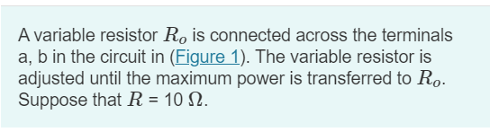 Solved A variable resistor Ro is connected across the | Chegg.com