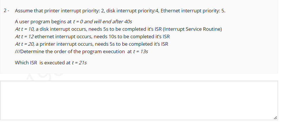 Solved 2 - Assume that printer interrupt priority: 2, disk | Chegg.com