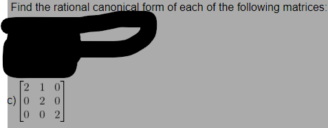 Solved Find the rational canonical form of each of the | Chegg.com