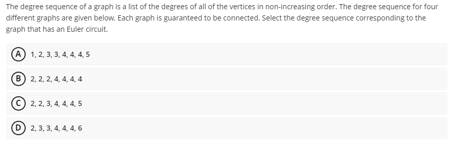 Solved The degree sequence of a graph is a list of the | Chegg.com