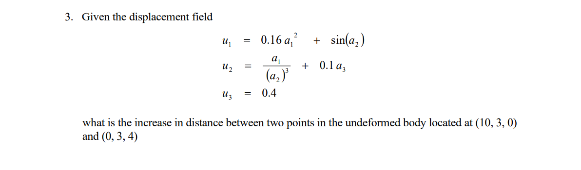 Solved 3. Given the displacement field | Chegg.com