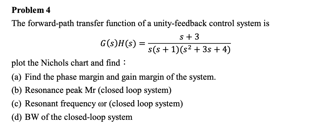 Solved Problem 4 The forward-path transfer function of a | Chegg.com
