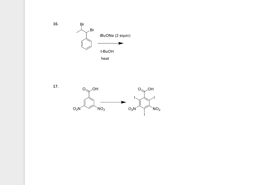 Solved 16. Br Br tBuОNa (2 equiv) t-BuOH heat 17. O ОН 0 OH | Chegg.com