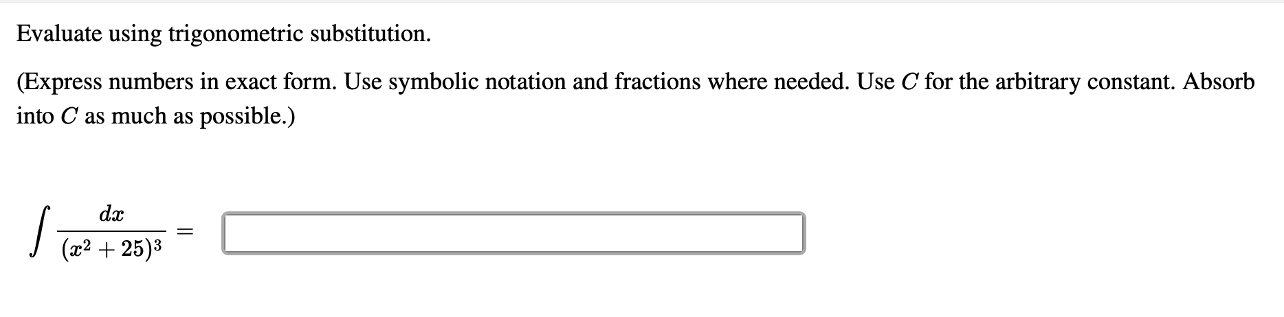 Solved Evaluate using trigonometric substitution. (Express | Chegg.com